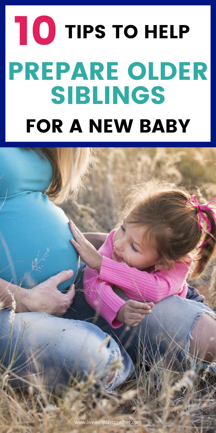 How to Prepare Older Siblings for a New Baby - Live Well Play Together